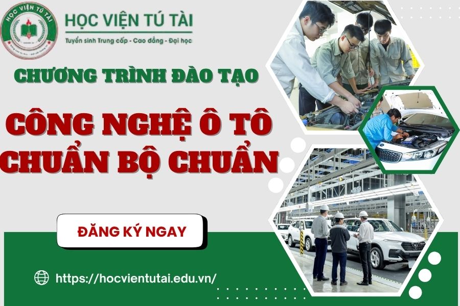 Chương trình đào tạo: Công nghệ Ô tô chuẩn Bộ chuẩn - Học viện tú tài